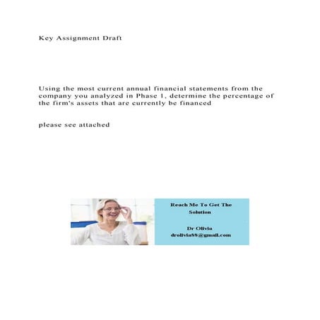 Key Assignment DraftUsing the most current annual fina.docx