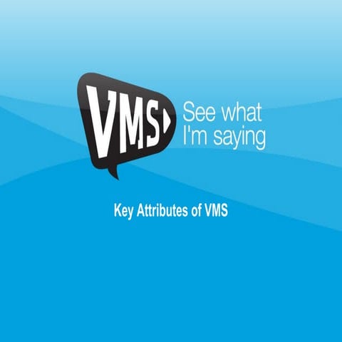 Key Attributes of VMS | PPT