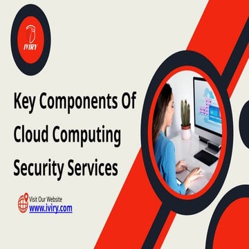 Key Components Of Cloud Computing Security Services.pptx