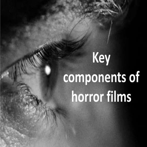 Key components of horror films | PPT