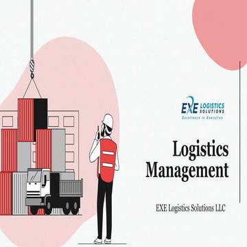 Key Components of Logistics Management - EXE Logistics Solutions | PPTX