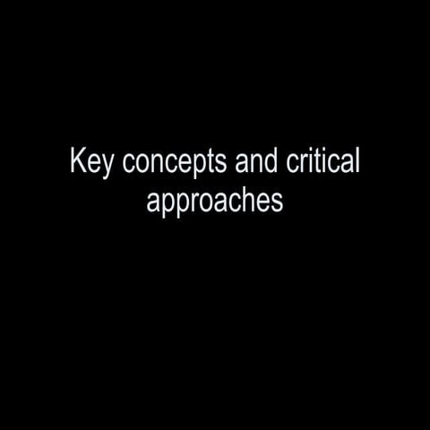 Key concepts and critical approaches | PPT