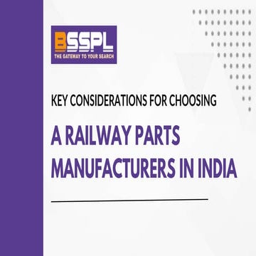 Key Considerations for Choosing a Railway Parts Manufacturers in India ...