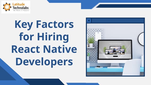 Key Factors for Hiring React Native Developers | PPT | Free Download Key Factors for Hiring React Native Developers | PPT | Free Download