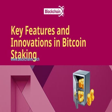 Key Features and Innovations in Bitcoin Staking .pptx