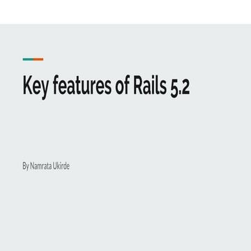 Key features of rails 5.2 (2) | PPT