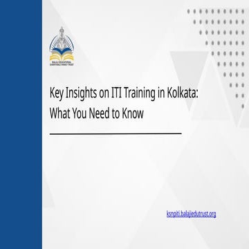 Key Insights on ITI Training in Kolkata What You Need to Know.pptx