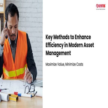 Key Methods to Enhance Efficiency in Modern Asset Management | PDF