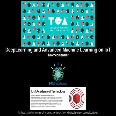 Deeplearning And Advanced Machine Learning On Iot Ppt