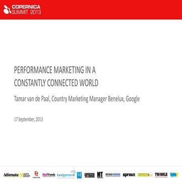 Performance marketing in a constantly connected world - Tamar van de Paal - Copernica Summit | PPTX