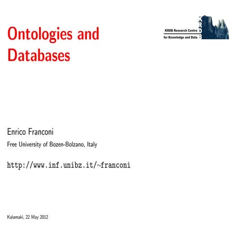 ESWC SS 2012 - Monday Keynote Enrico Franconi: Ontologies and Databases | PDF