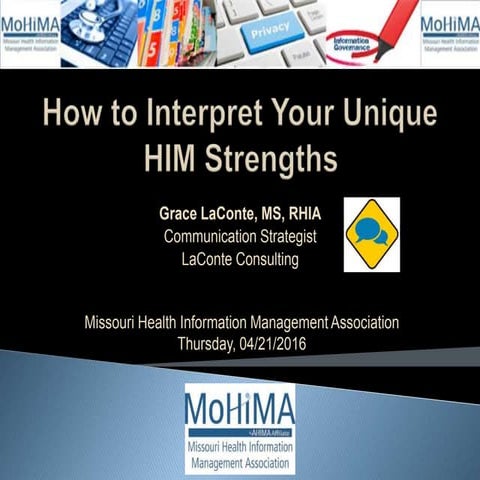 MoHIMA Keynote: How to Interpret Your Unique HIM Strengths | PPTX