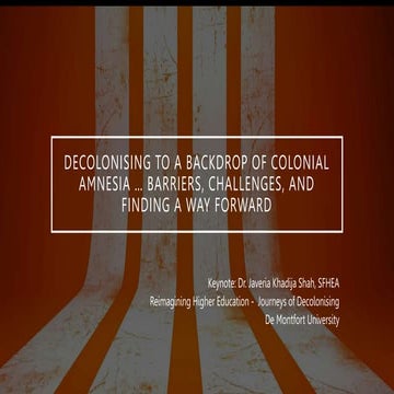 Decolonising against a backdrop of colonial amnesia … challenges ...