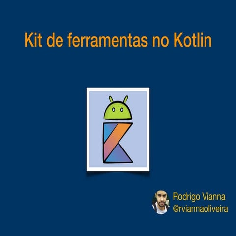 Kit de ferramentas em kotlin | PPT