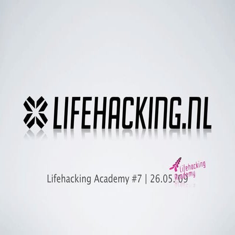 Openingspresentatie lifehacking academy | KEY