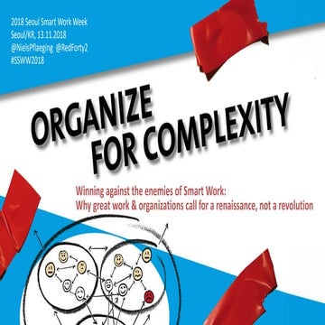 Organize for Complexity - Keynote at Smart Work Conference 2018 (Seoul ...