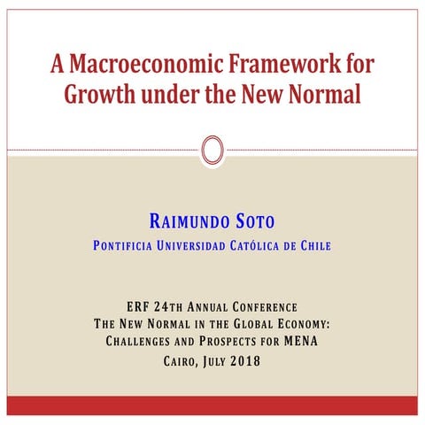 A Macroeconomic Framework for Growth under the New Normal | PPTX ...