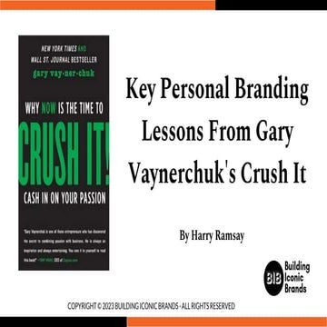 Key Personal Branding Lessons From Gary Vaynerchuk's Crush It | PPTX