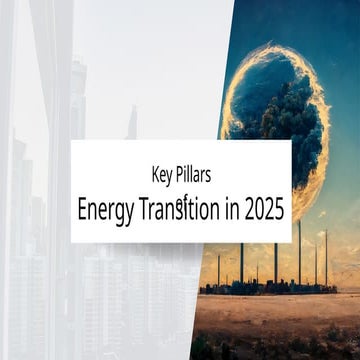 Key Pillars of Energy Transition in 2025.pptx