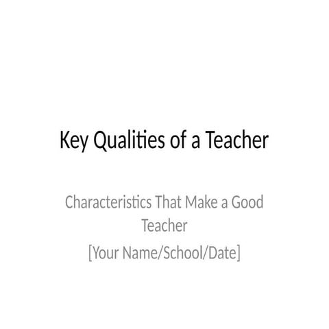 Improving Teacher Characteristics and Qualities.pptx
