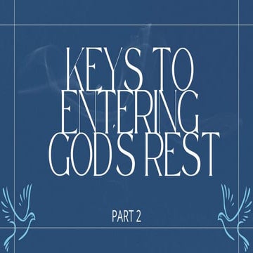 Keys-to-Entering-Gods-rest-part-2.pptx