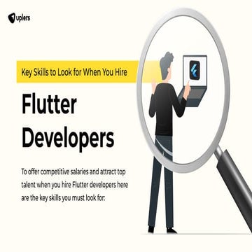 Key Skills to Look for When You Hire Flutter Developers | PDF