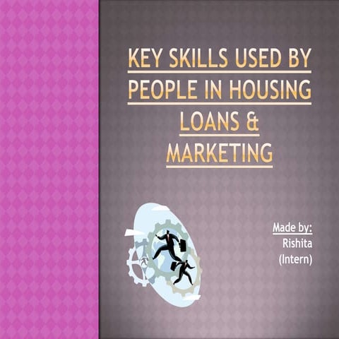 Key skills used by people in housing loans | PPTX | Business Loans ...