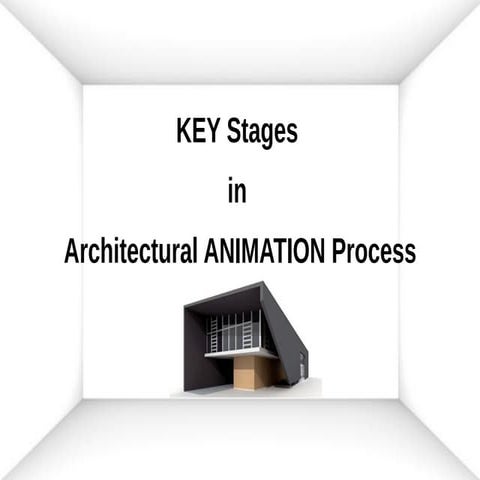 Key Stages in Architectural Animation Process | PDF