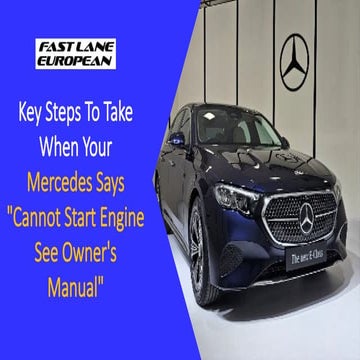 Key Steps To Take When Your Mercedes Says Cannot Start Engine See Owner ...