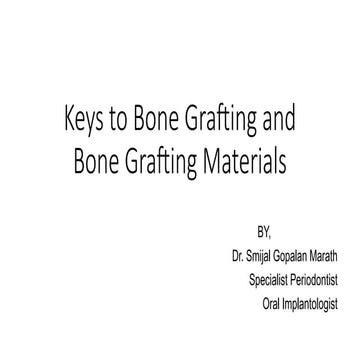 Keys to bone grafting and bone grafting Materials - Dr Smijal Gopalan ...