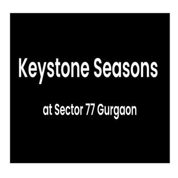 Keystone Seasons At Sector 77 Gurugram - PDF.pdf