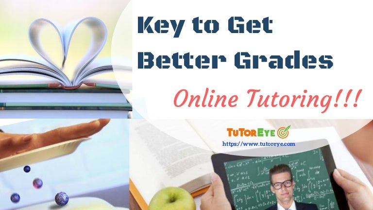 Key to Get Better Grades - Online Tutoring