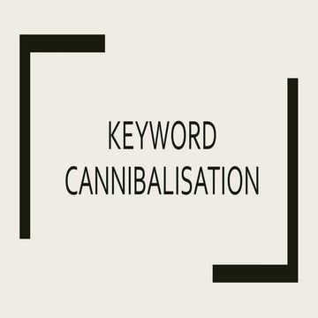 Keyword Cannibalisation | PPT