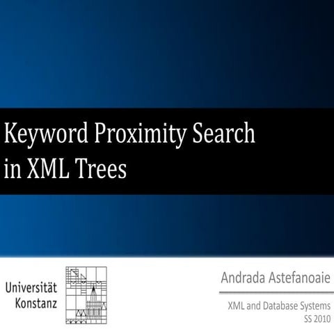 Keyword proximity search in xml trees andrada astefanoaie ...