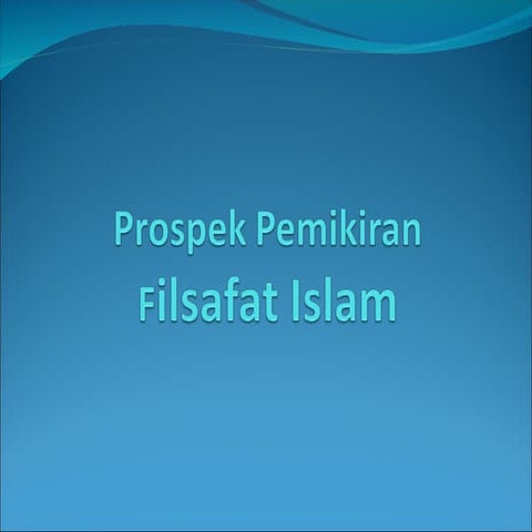 KFI10-Prospek Pemikiran Filsafat Islam.ppt