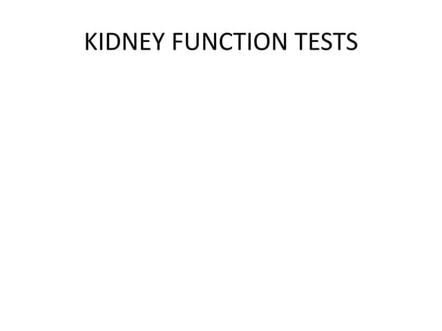 Renal Function Tests (RFT) | PPTX