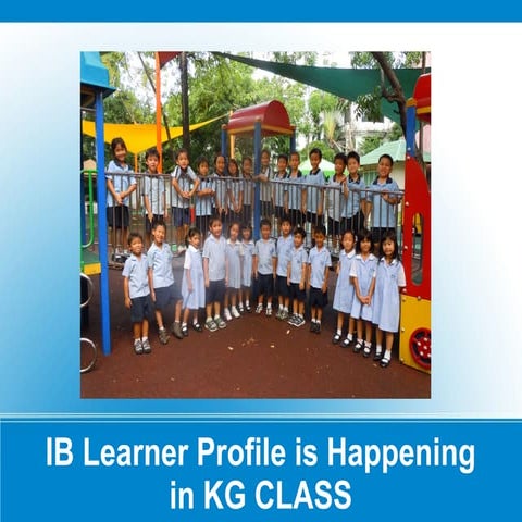 Kg ib learner profile presentation | ODP