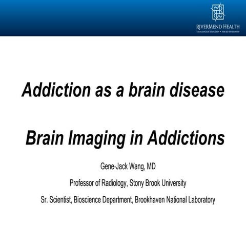 Addiction as a brain disease Brain Imaging in Addictions | PPT