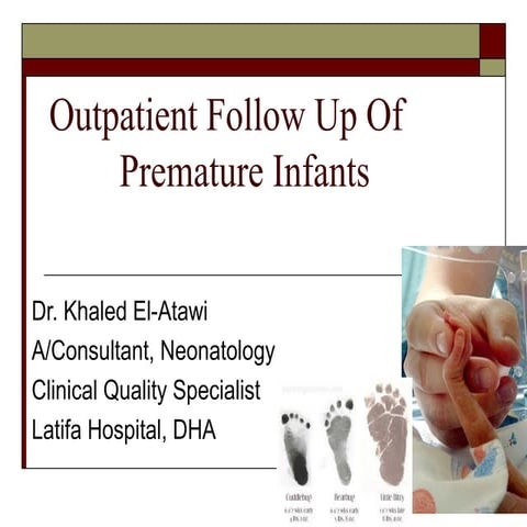 Outpatient Follow Up Of Premature Infants, by Dr. Khaled El-Atawi A ...