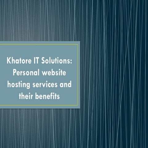 Khatore IT Solutions: Personal website hosting services and their ...