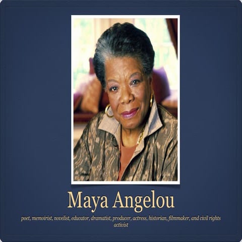 Maya angelou power point | PPTX