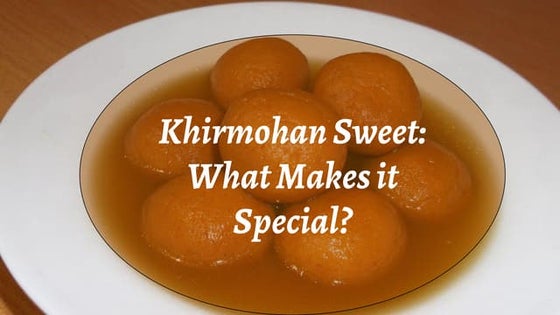 5 odisha sweets that will blow your mind away | PPT