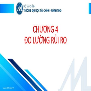 [KHÓ NHẤT] CHUONG 4 ĐO LUONG RUI RO.pptx