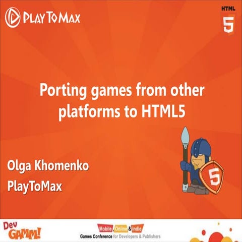 Playtomax: Porting games from other platforms to HTML5 | PPT