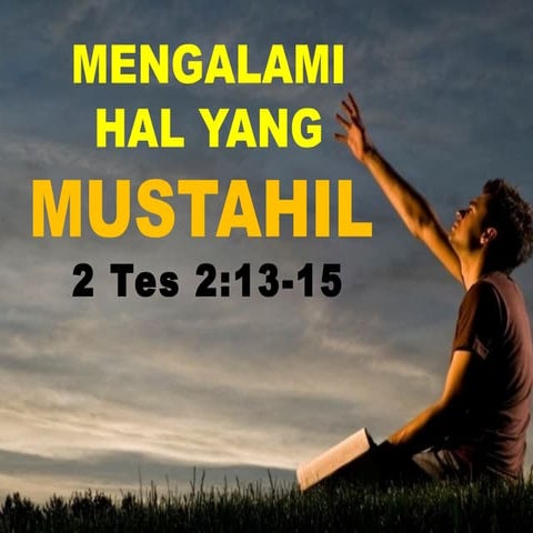 Khotbah paulus lature mengalami hal yang mustahil | PPT
