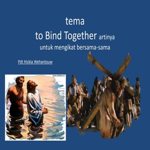Khotbah to bind together | PPTX