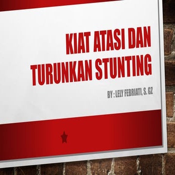 Kiat atasi dan turunkan stunting pada balita ibu hamil dll.pdf