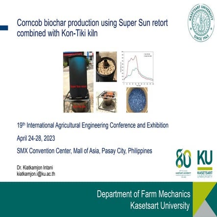 Corncob biochar production using Super Sun retort combined with Kon ...