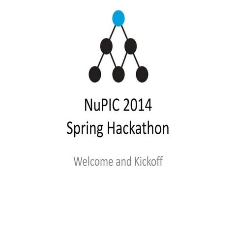 2014 Spring NuPIC Hackathon Kickoff | PPTX