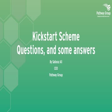 Kickstart Scheme - Questions, and some answers by Safaraz Ali of Pathway Group | PDF